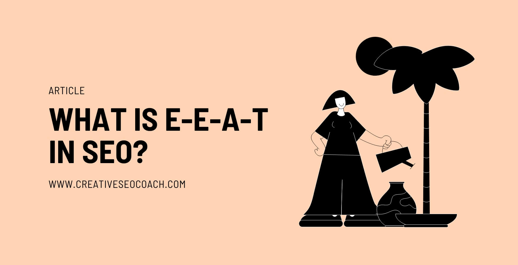 What is EEAT in SEO? I Creative SEO Coach